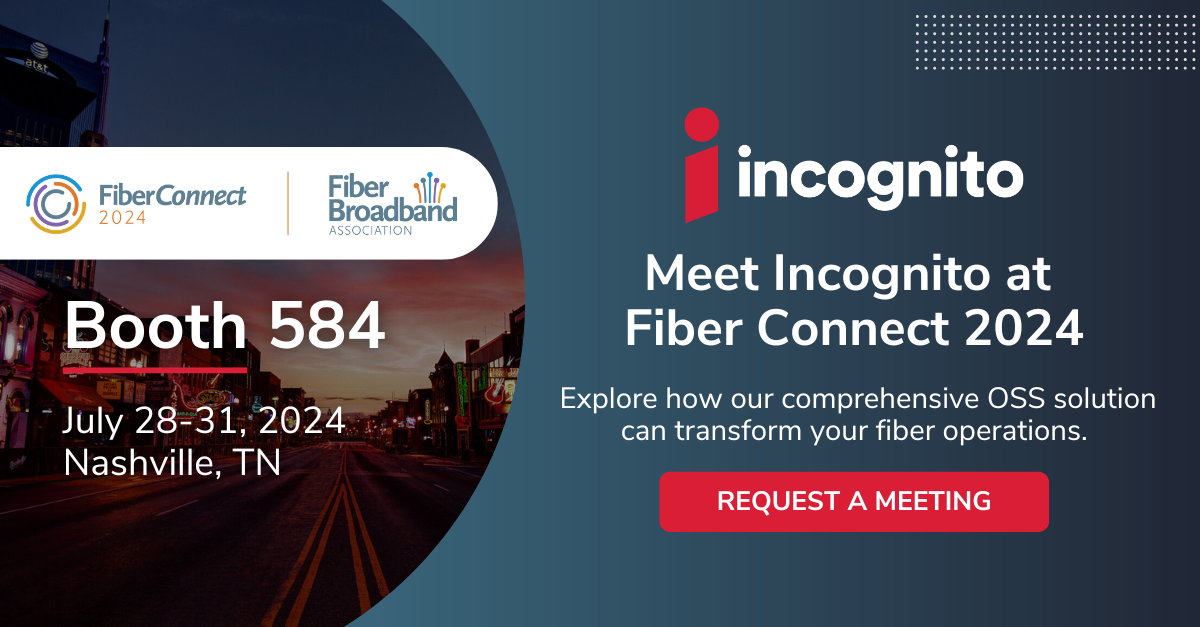 Incognito Software Systems Announces Presence at Fiber Connect 2024